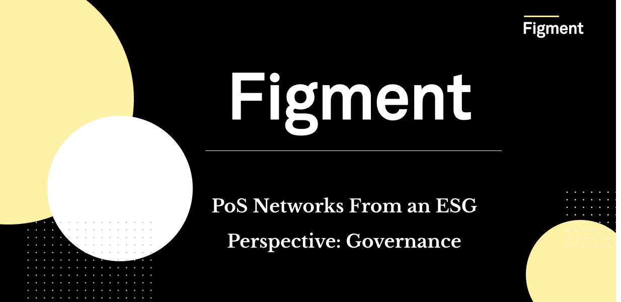 Understanding PoS networks from an ESG perspective: Governance - Figment