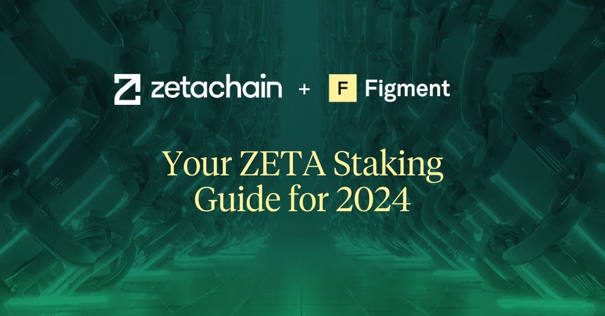 Your ZETA Staking Guide for 2024 - Figment