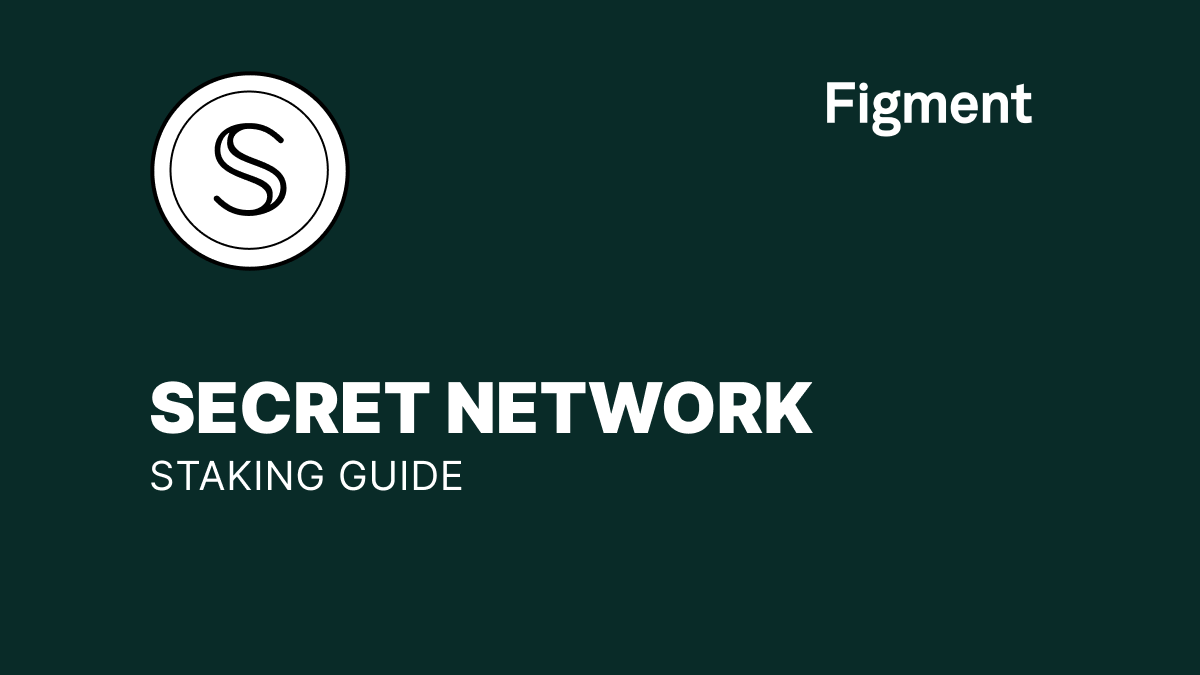 Secret Network: Staking Guide - Figment