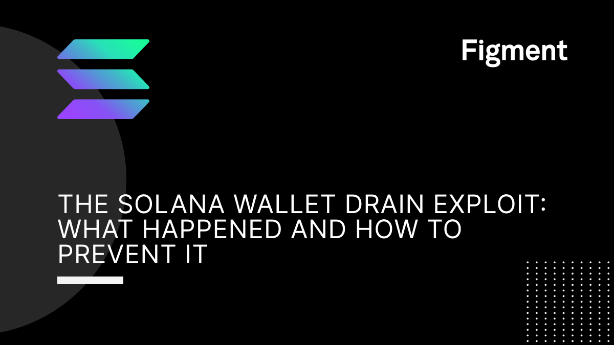 The Solana Wallet Drain Exploit: What Happened and How to Prevent it ...